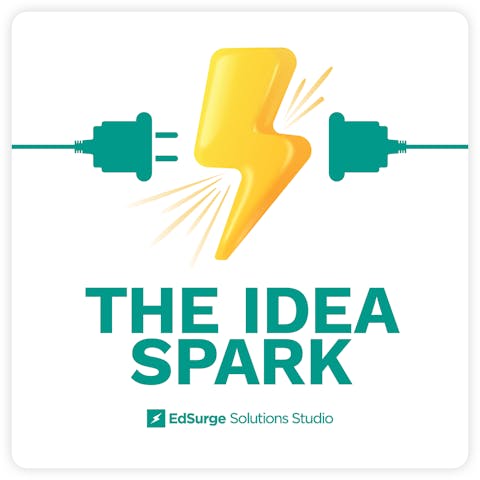 The Idea Spark | EdSurge Collections